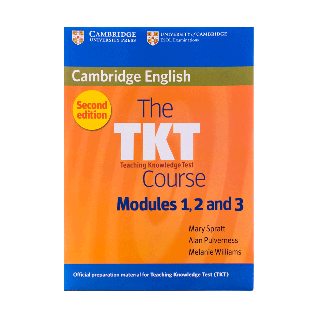 The TKT Course Modules 1, 2 and 3 second edition